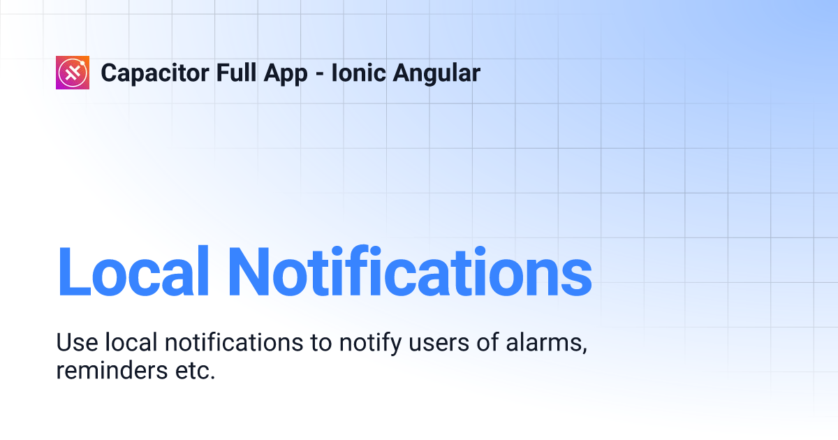 Local Notifications Capacitor Full App Ionic Angular